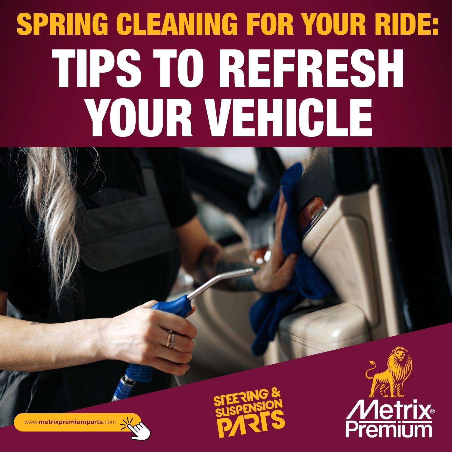 Metrix Premium Parts Spring Cleaning for Your Ride: Tips to Refresh ...