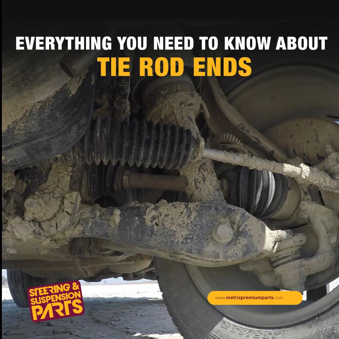 Metrix Premium Parts Everything You Need to Know About Tie Rod Ends ...